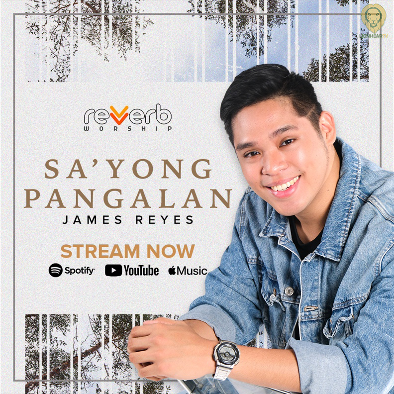 James Reyes, Reverb Worship Unveil Inspirational Anthem of Faith ‘Sa ...