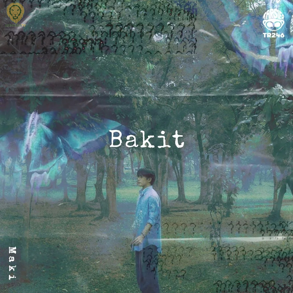 Maki left heartbroken, launches new single ‘Bakit?’ - LionhearTV