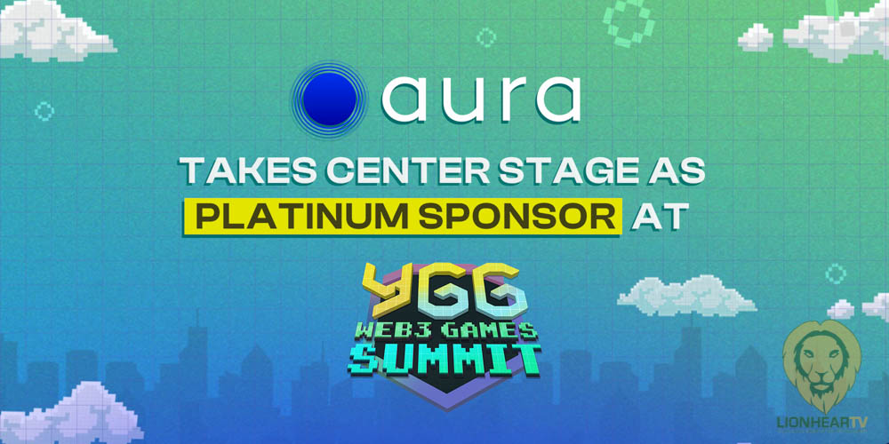 Pinoy gamers can win up to P1.1 Million prize from Aura during YGG Web3 Games Summit - LionhearTV